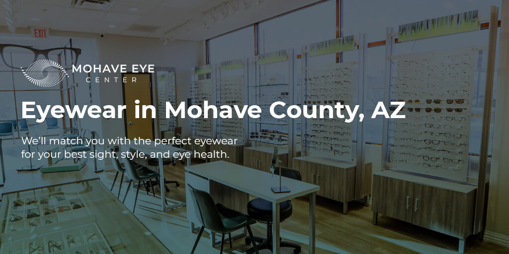 Eyeglasses & Frames in Bullhead City & Kingman, AZ