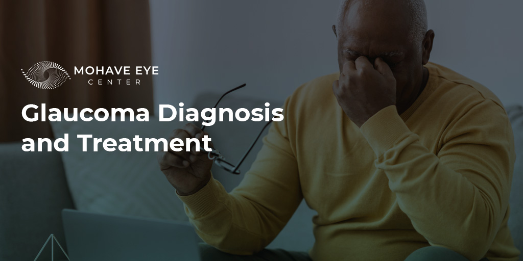 Glaucoma Treatment & Management|Mohave Eye Center