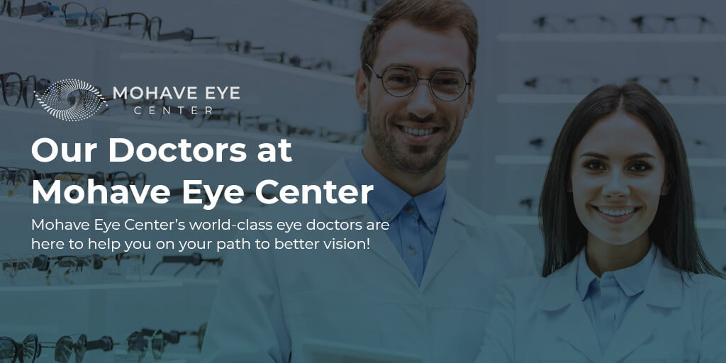 Meet Our Ophthalmologists & Optometrists | Mohave Eye Center