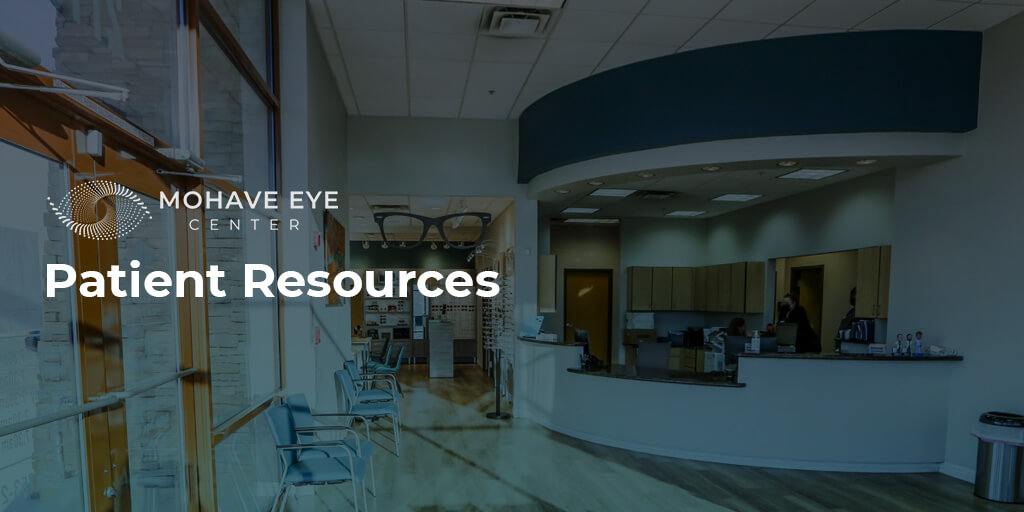 Patient Resources & Education | Mohave Eye Center